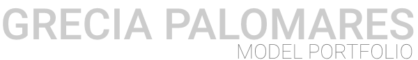 Grecia Palomares - Model Portfolio