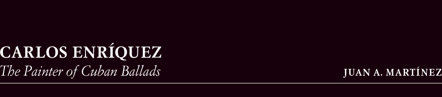 Carlos Enriquez: The Painter of Cuban Ballads