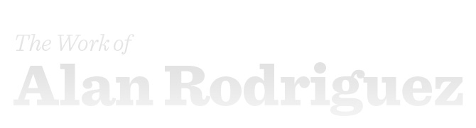 The Work of Alan Rodriguez