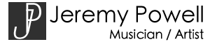 Jeremy Powell - musician / artist