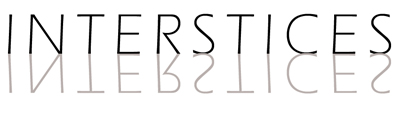 INTERSTICES