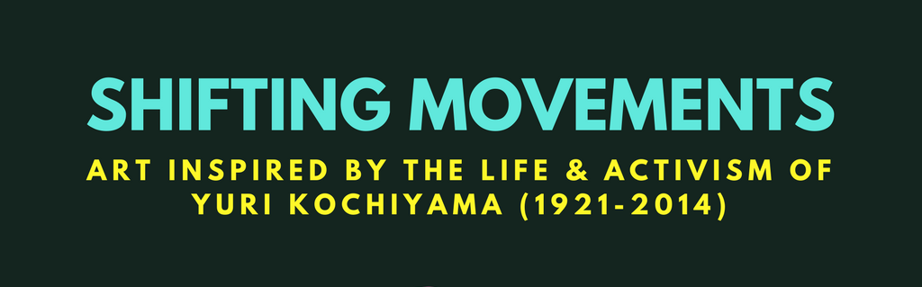Shifting Movements: Art Inspired by Yuri Kochiyama (1923-2014)